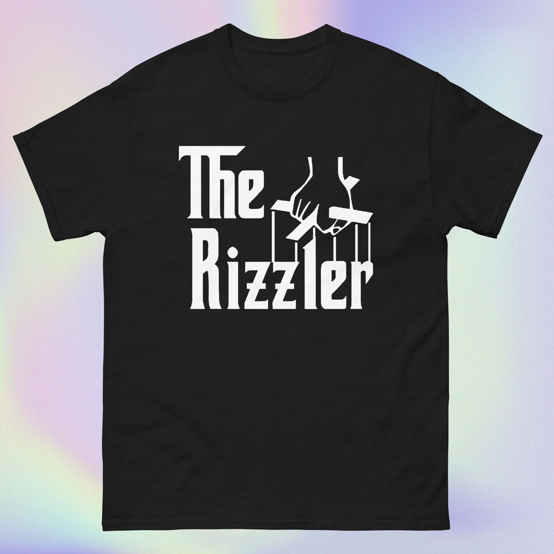The Rizzler | Funny Silly Offensive Godfather Parody Sarcastic Meme ...