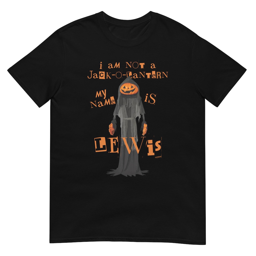 I Am Not a Jack-o-lantern My Name is Lewis Funny Viral - Etsy