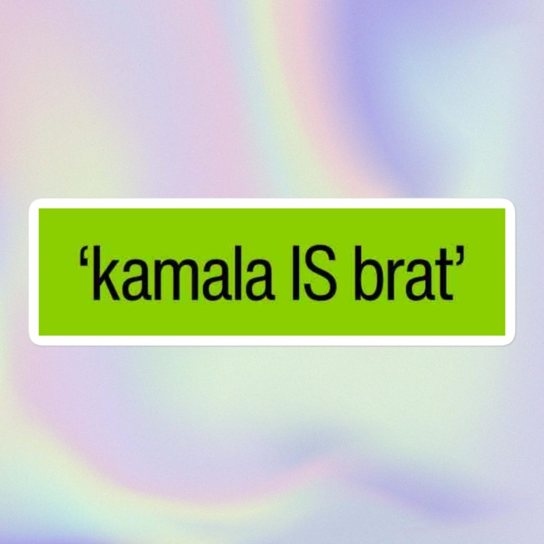 Kamala IS Brat Iconic Brat Inspired Trending Funny Political Meme Low ...