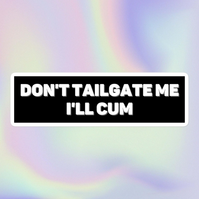Dont Bully Me Ill Cum Etsy