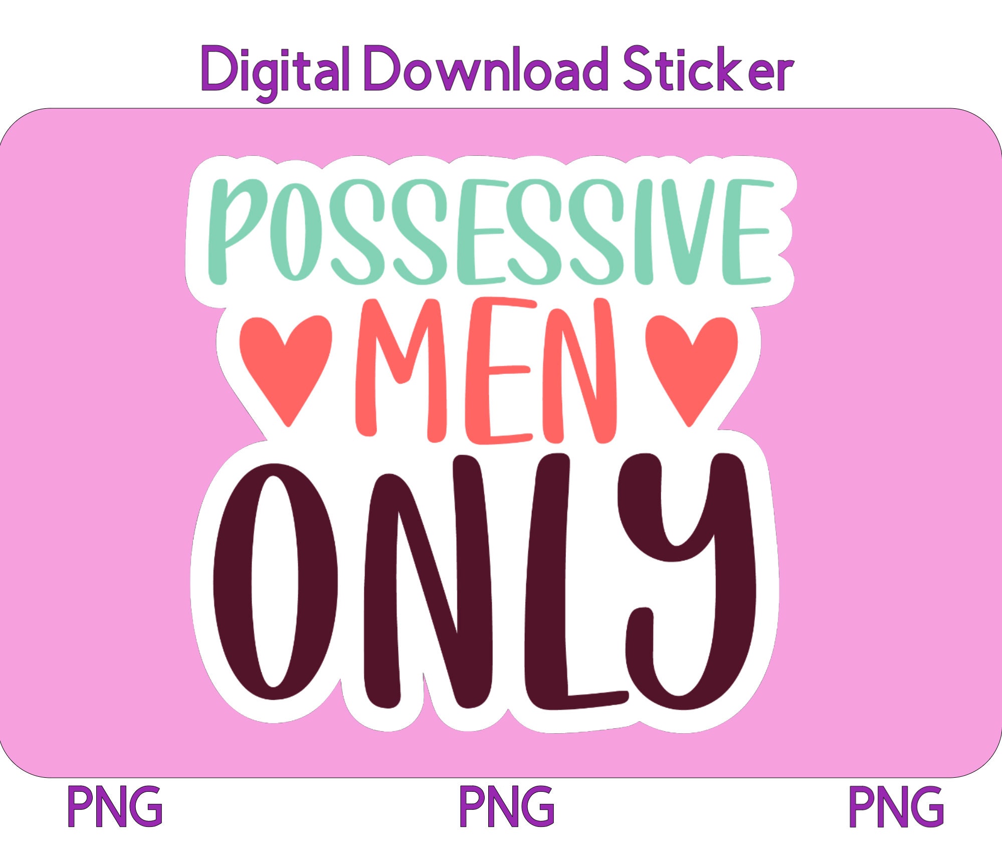 Printable Smut Sticker Possessive Men Only PNG Dark Romance Sticker - Etsy