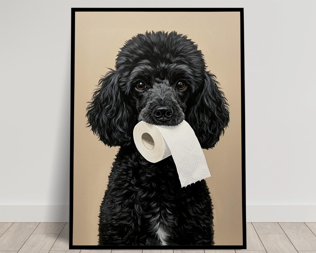 Poodle With Toilet Paper Roll in Mouth, Toilet Humor, Poodle Gifts ...