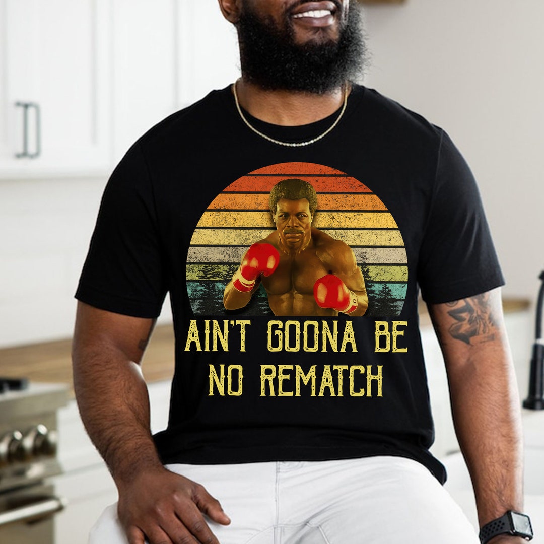 Apollo Creed Ain't Gonna Be No Rematch Vintage T-shirt - Etsy