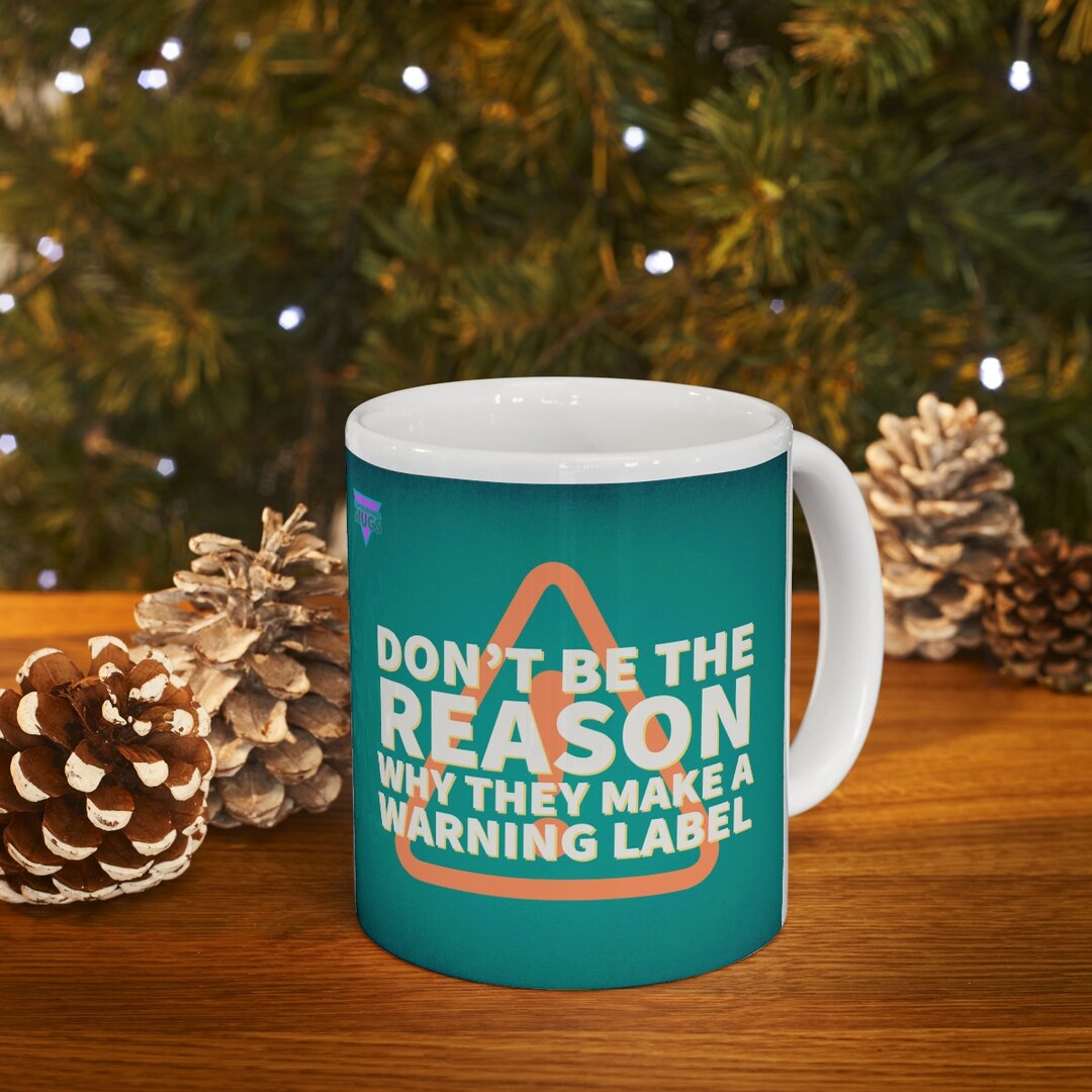 Demotivational Mugs: Warning Label - Etsy