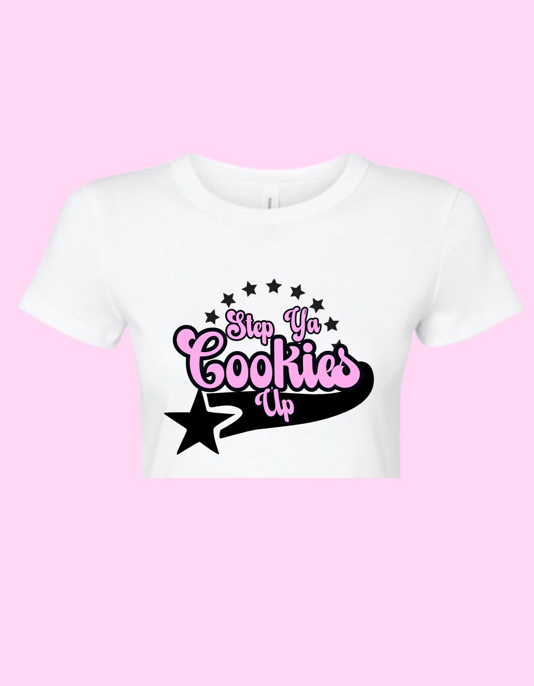 Step Ya Cookies Up| Nicki Minaj| 5star| | Baby Tee| Graphic Tee| Pink ...