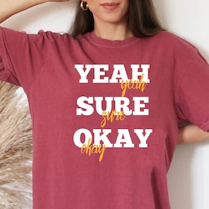 Comfort Colors® Yeah Sure Okay Shirt Gift for Fans, Kelsea Ballerini ...