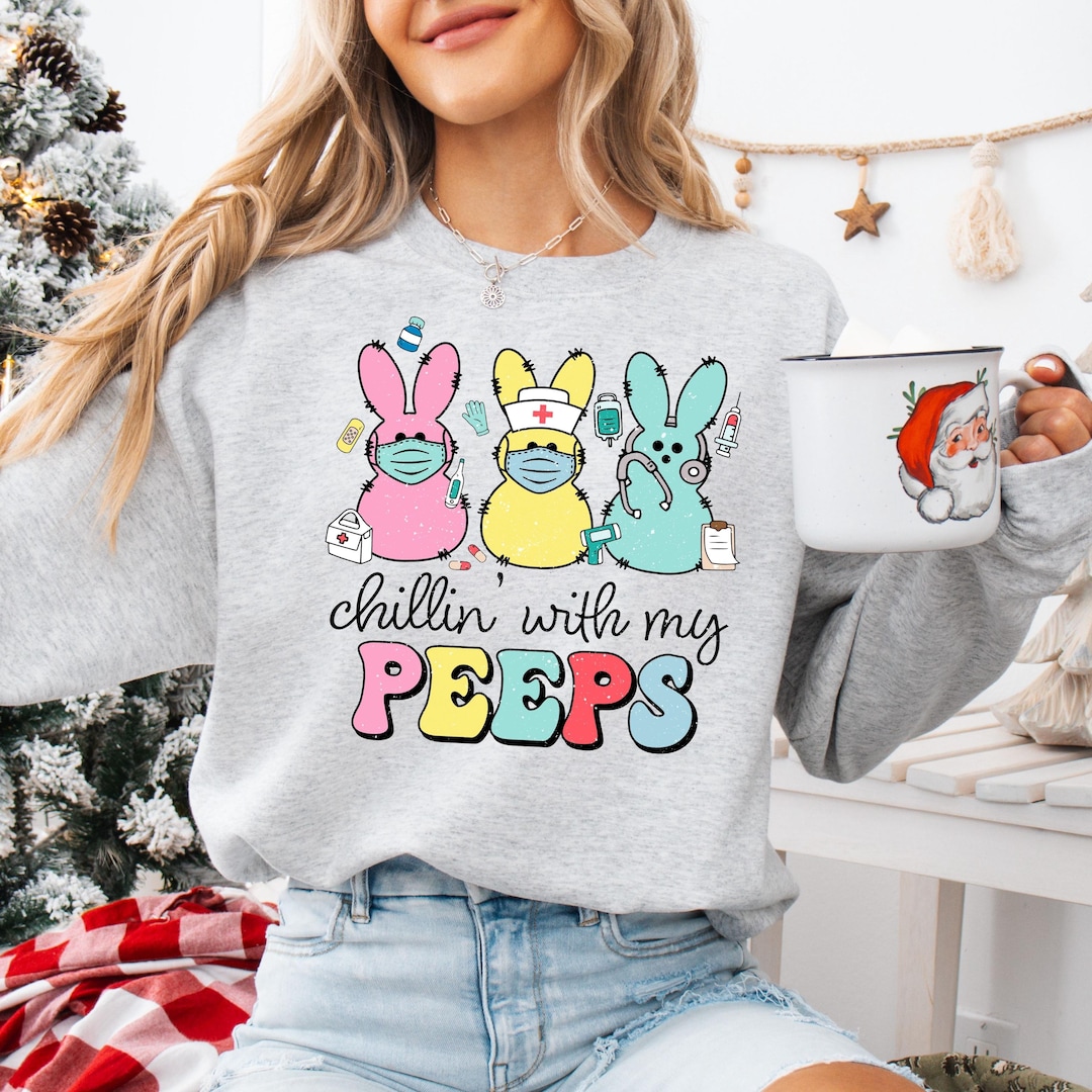 Nurse Easter Sweatshirt, Chillin With My Peeps Sweater, Bunny Nurse Crewneck, Funny Nurse Life ...