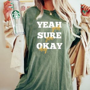 Comfort Colors® Yeah Sure Okay Shirt Gift for Fans, Kelsea Ballerini ...