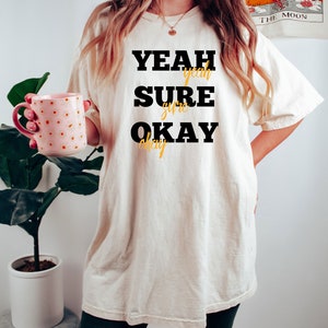 Comfort Colors® Yeah Sure Okay Shirt Gift for Fans, Kelsea Ballerini ...