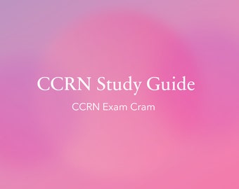 CCRN Exam Review, Exam Study Guide, Cram Sheet, Printable Review ...