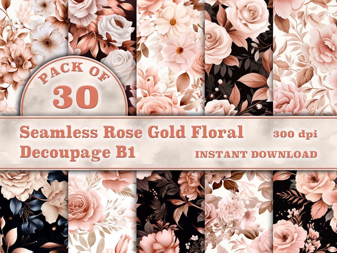 Rose Gold Floral Digital Paper: 30 Seamless Decoupage Patterns ...