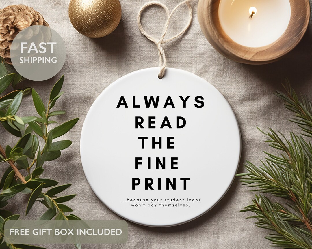 Custom Text Ornament Funny Christmas Ornament 'read the Fine Print' Gag ...