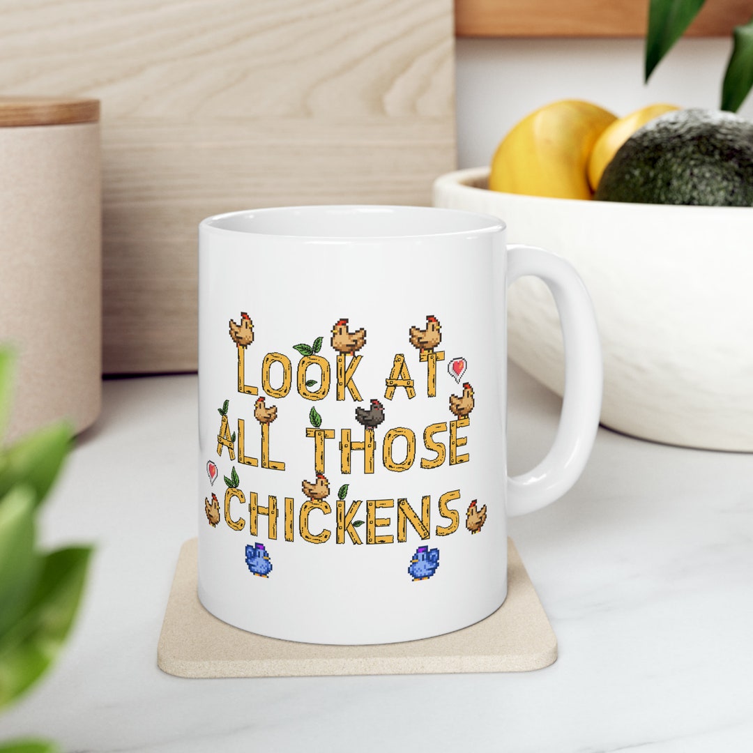 Look at All Those Chickens - Stardew Valley Inspired - Coffee Mug ...