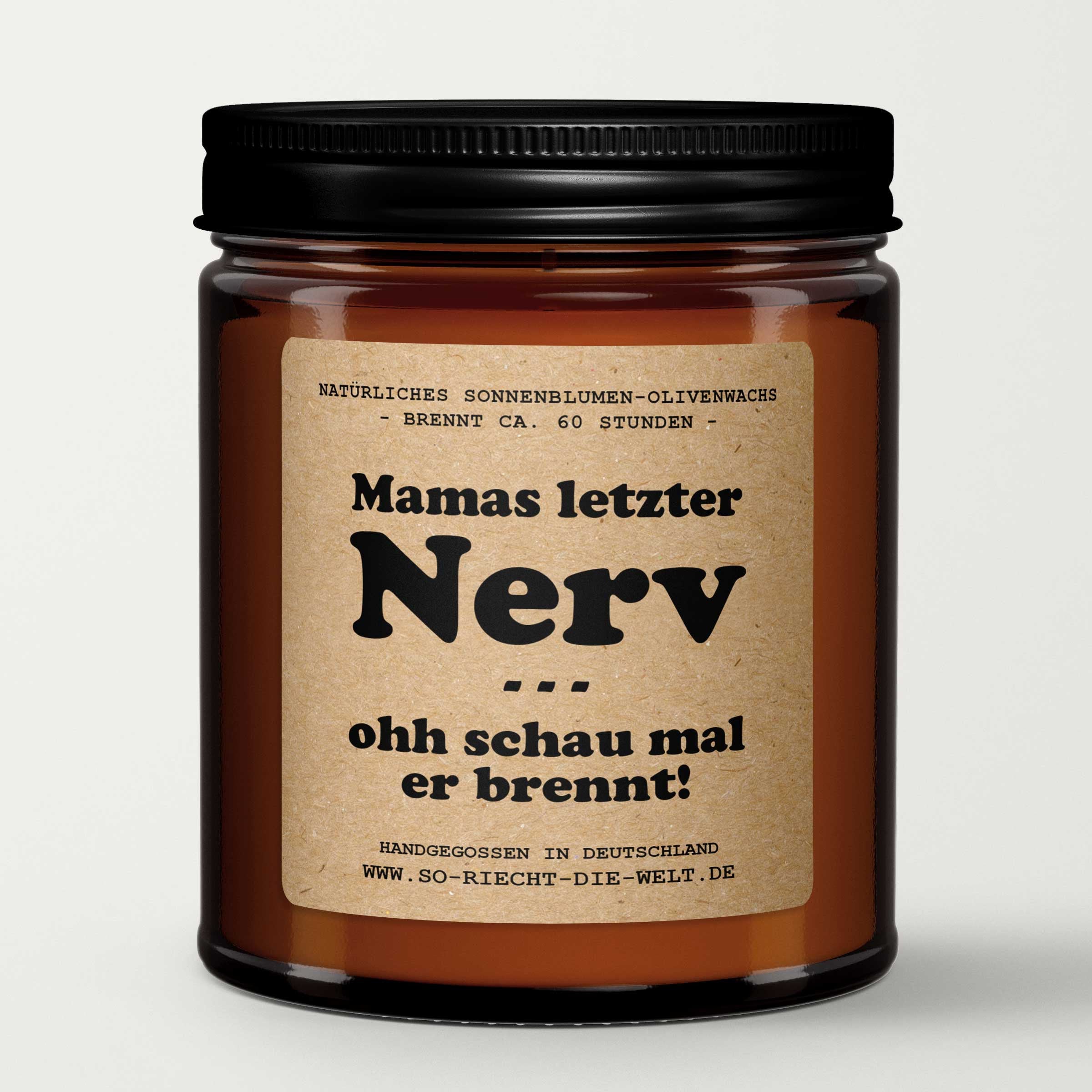 Mamas letzter Nerv - ohh schau mal er brennt, Duftkerze, Kerze, Mama, Geschenk Kerze, Mutti ...