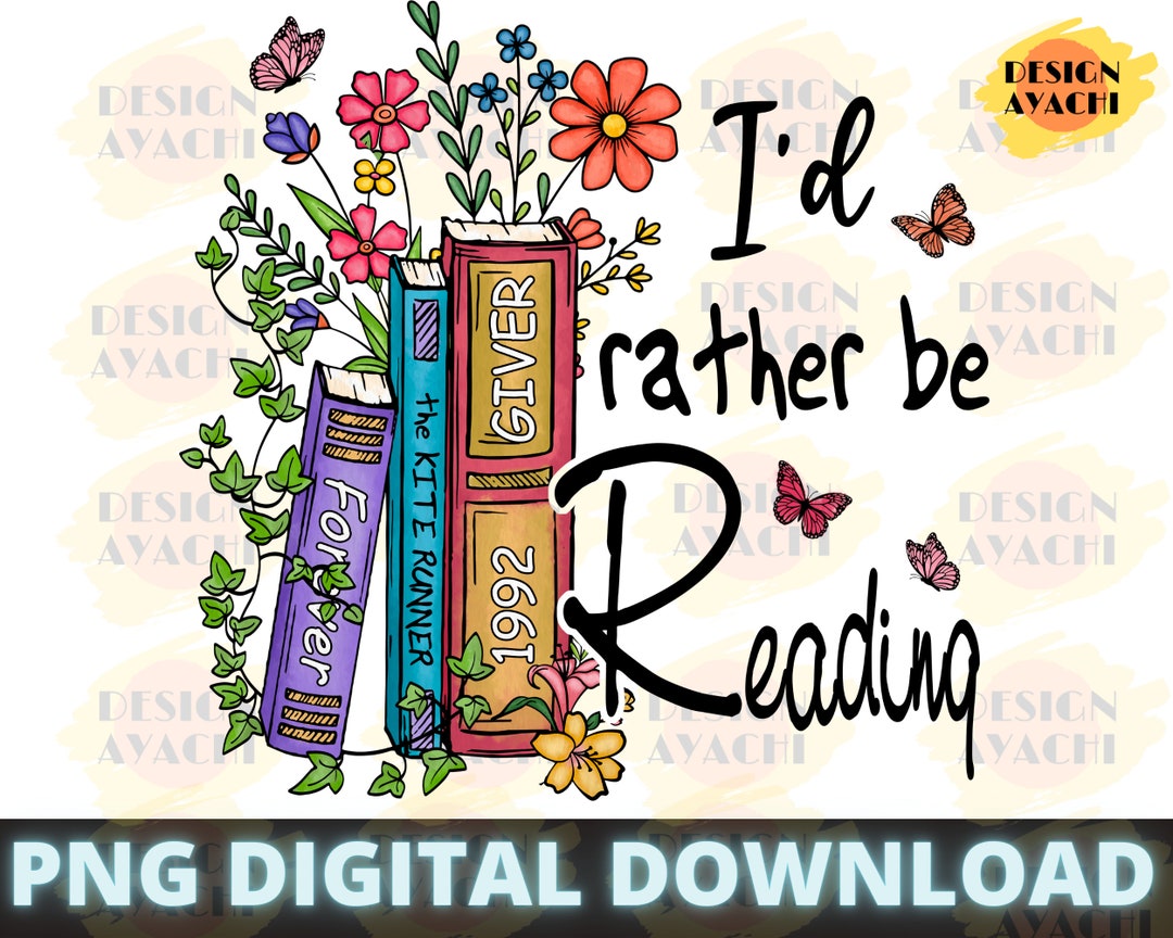 I'd Rather Be Reading Png - Reading Png, Book Lover Png, Digital Design ...