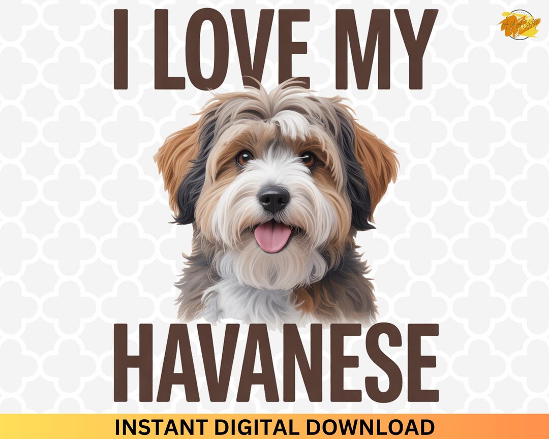 I Love My Havanese PNG - Dog Sublimation Design, Dog Lover Png, Cute ...