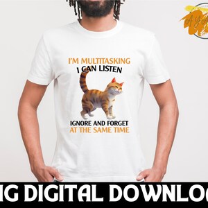 I Am a Great Multitasker, I Can Listen, Forget and Ignore, All at the ...