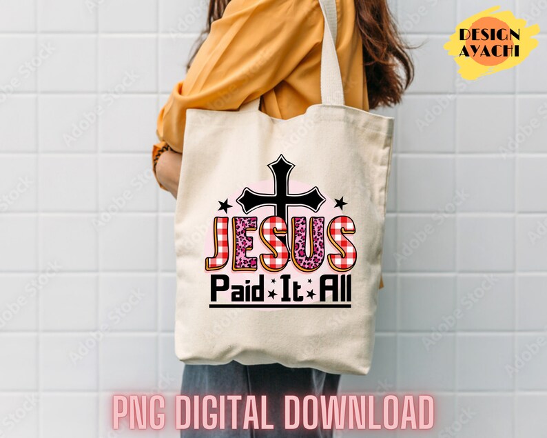 Jesus Paid It All PNG Jesus Sublimation Designs Downloads - Etsy