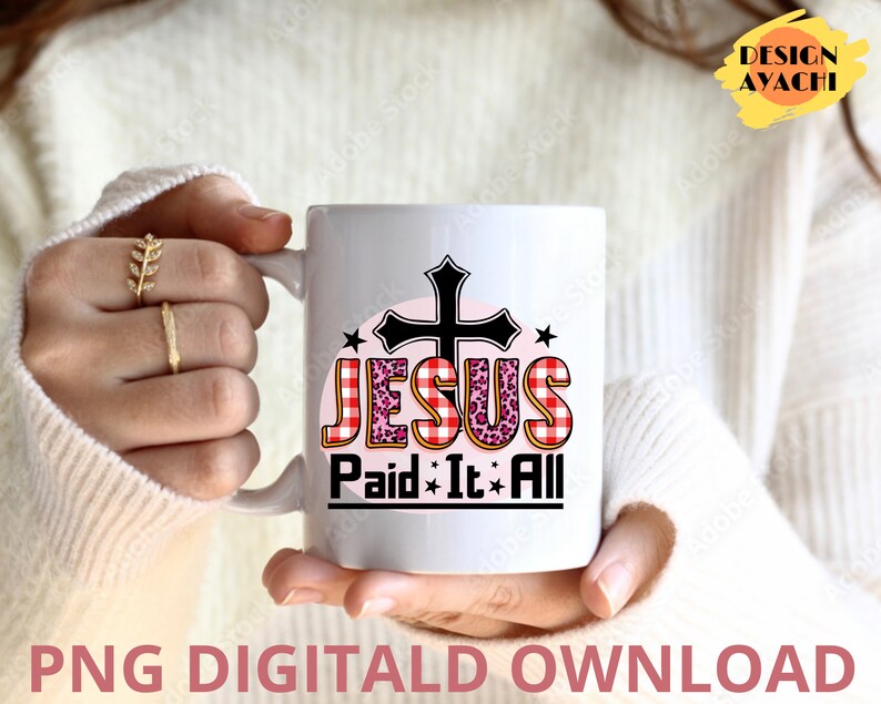 Jesus Paid It All PNG Jesus Sublimation Designs Downloads - Etsy