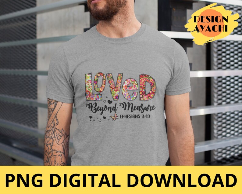 Loved Beyond Measure PNG - Christian Sublimation Design (digital ...