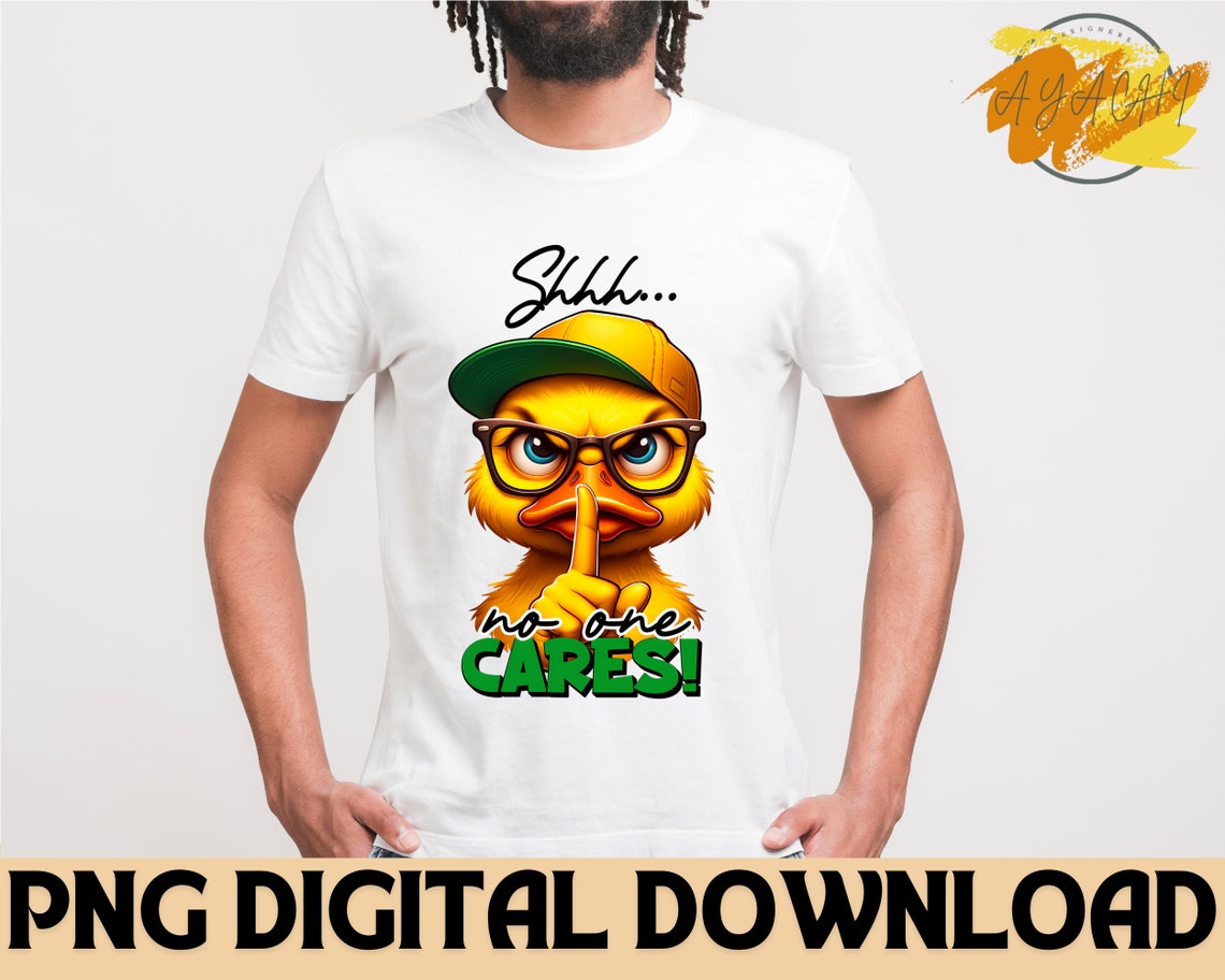 Shhh.. No One Cares PNG Funny Duck Png , Grumpy Duck Print Png ...