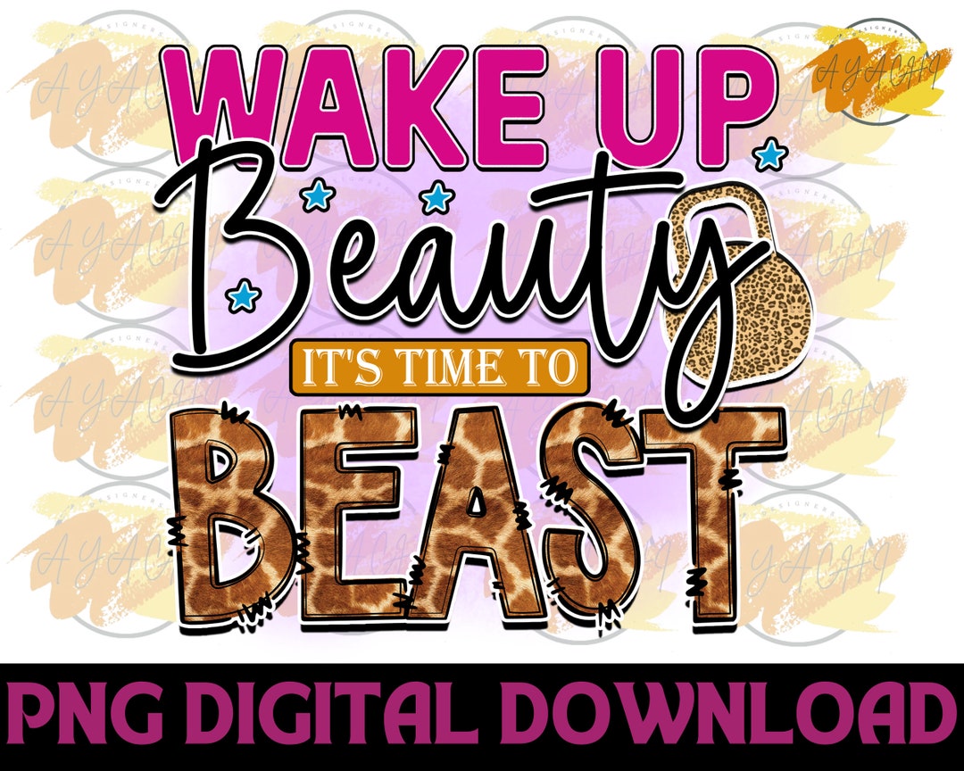 Wake up Beauty It’s Time to Beast PNG - Fitness Time Png ...