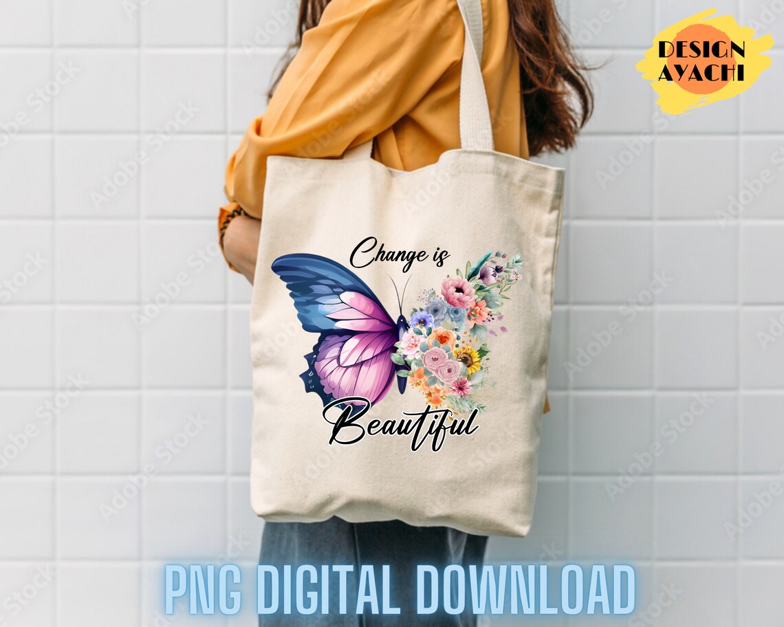 Change is Beautiful PNG Beautiful Png, Flower Butterfly Sublimation ...