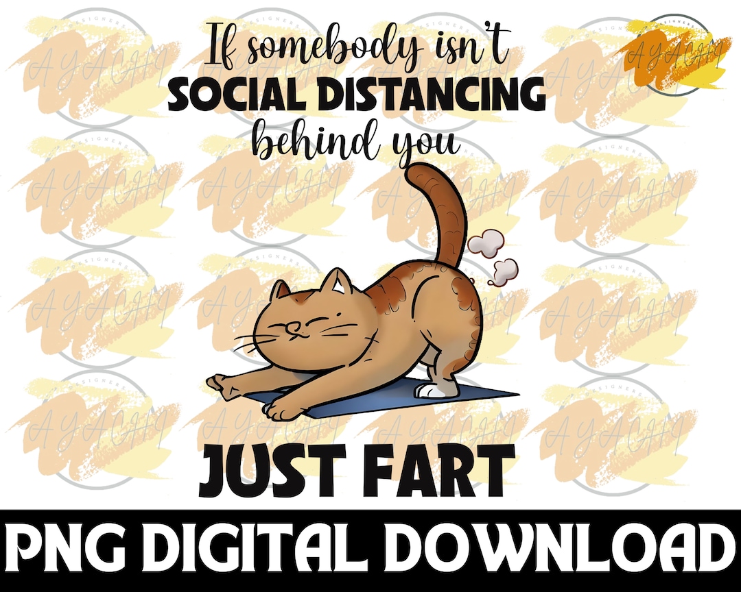 Funny Farting Cat Social Distancing PNG - Animal Lover Gift (digital ...