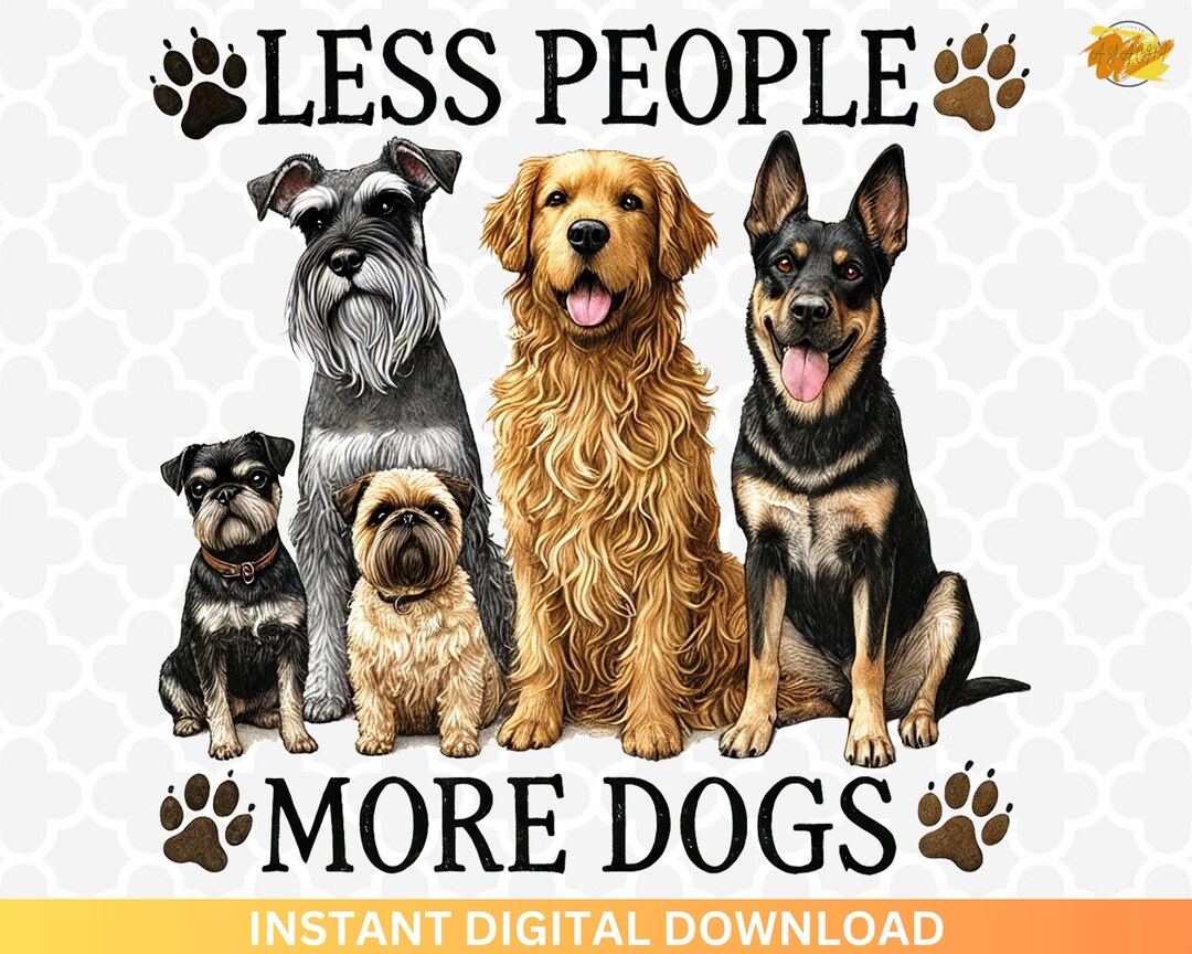 Less People More Dogs PNG - Dogs Lover Png, Funny Dogs Png, Sassy Dogs ...