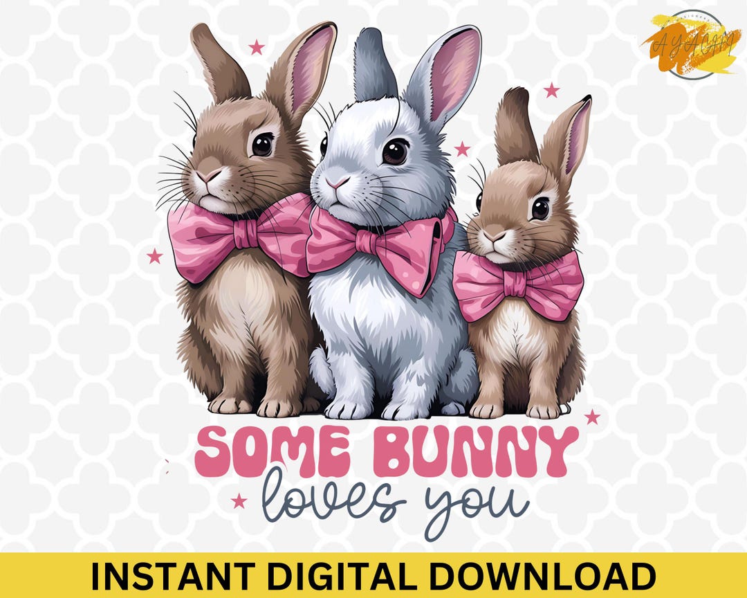 Some Bunny Loves You PNG - Easter Bunny Png, Easter Rabbit Bow Png ...