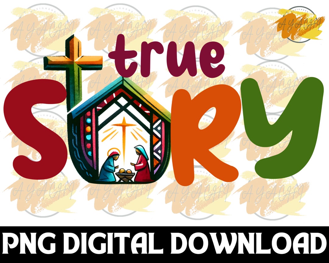True Story PNG: Christian Nativity Sublimation Design (digital Download ...