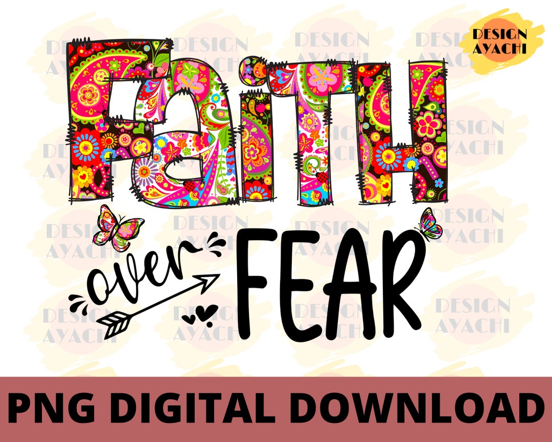Faith Over Fear PNG: Christian Sublimation Design (digital Download) - Etsy