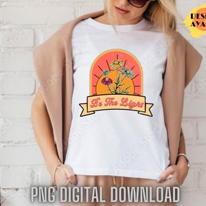 Be the Light PNG - Positive Vibes Png, Christian Png, Western Be the ...