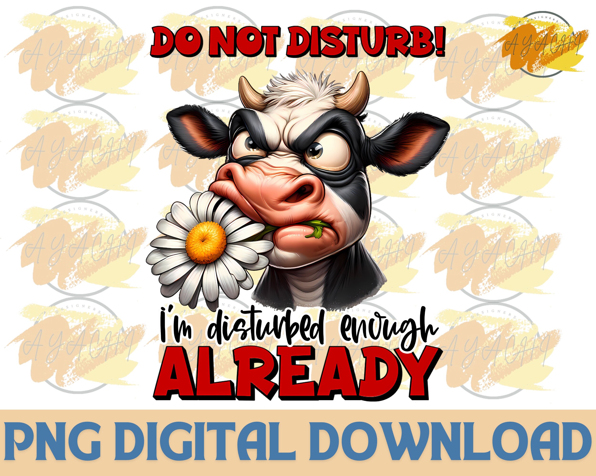 Do Not Disturb I'm Disturbed Enough Already PNG Sarcastic Cow Png ...