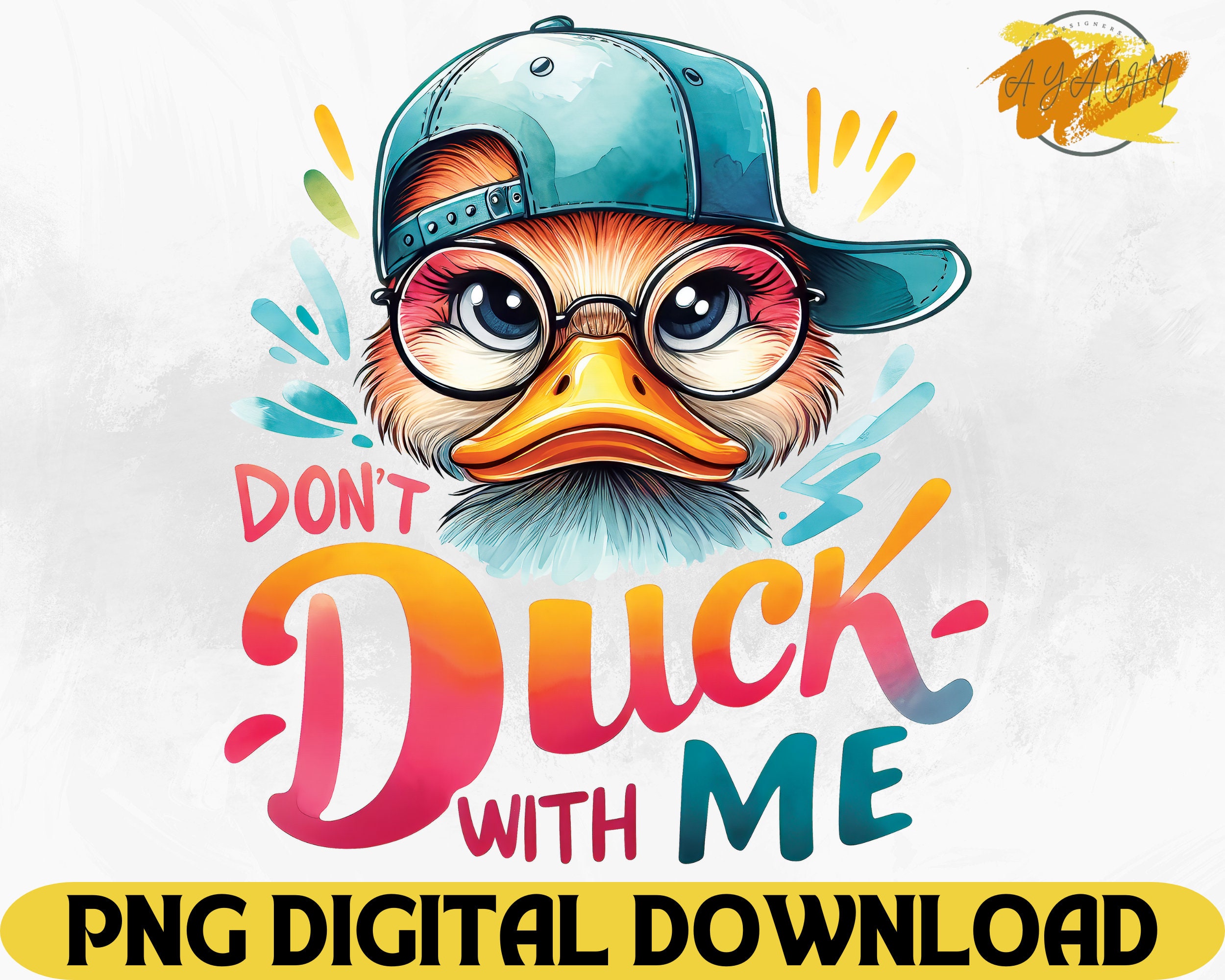 Don't Duck With Me PNG - Funny Sarcastic, Funny Duck Png, Adult Humor ...