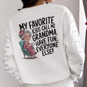My Favorite Kids Call Me Grandma PNG - Funny Old Lady Quote Png, Mother ...
