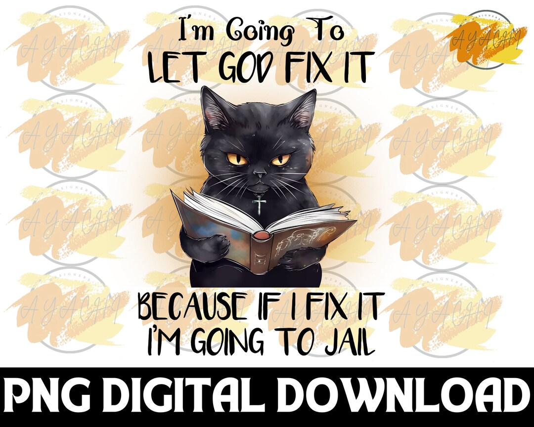 Funny Black Cat Christian Saying PNG (digital Download) - Etsy