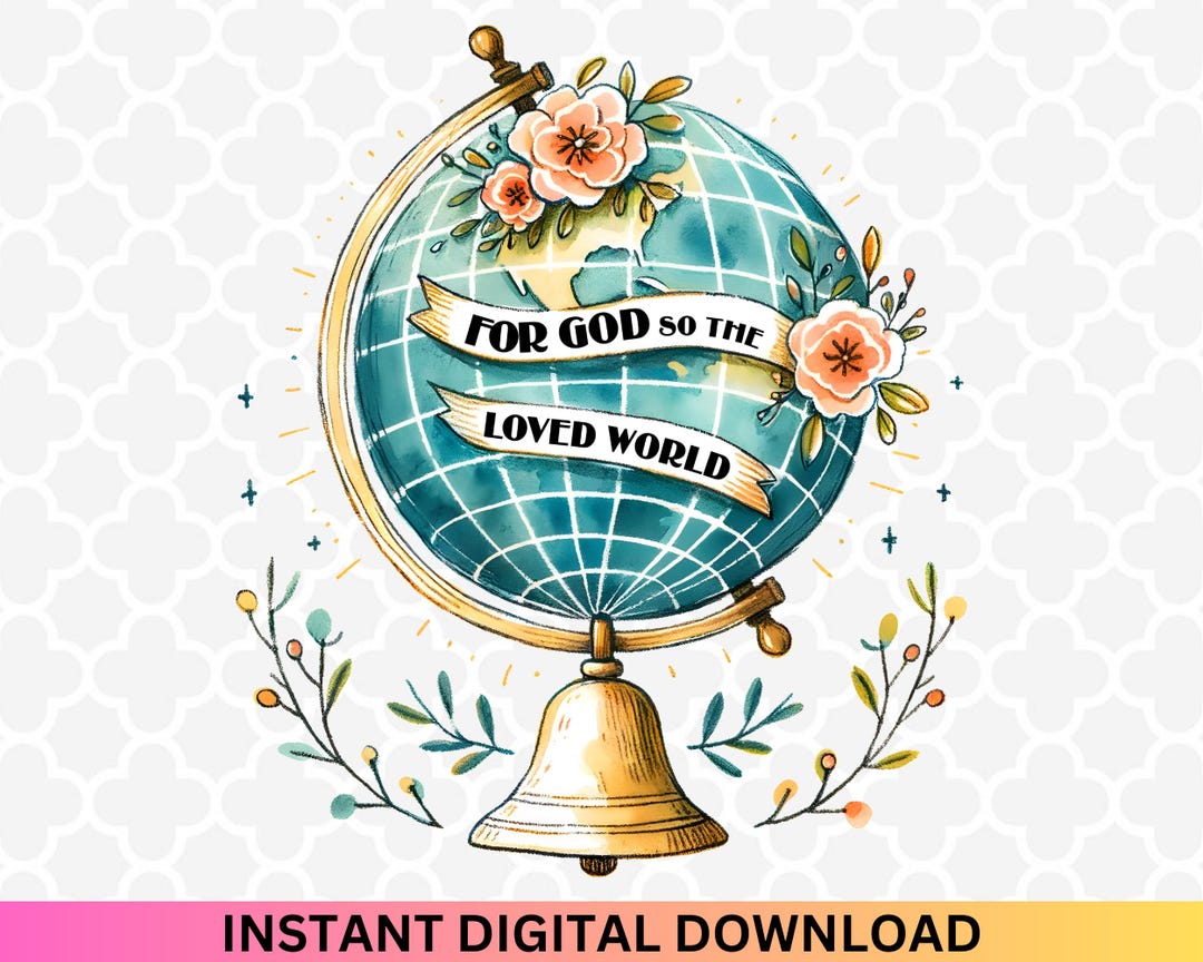 Floral Christian Globe PNG: Faith Based Design (digital Download) - Etsy