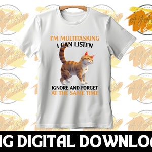 I Am a Great Multitasker, I Can Listen, Forget and Ignore, All at the ...