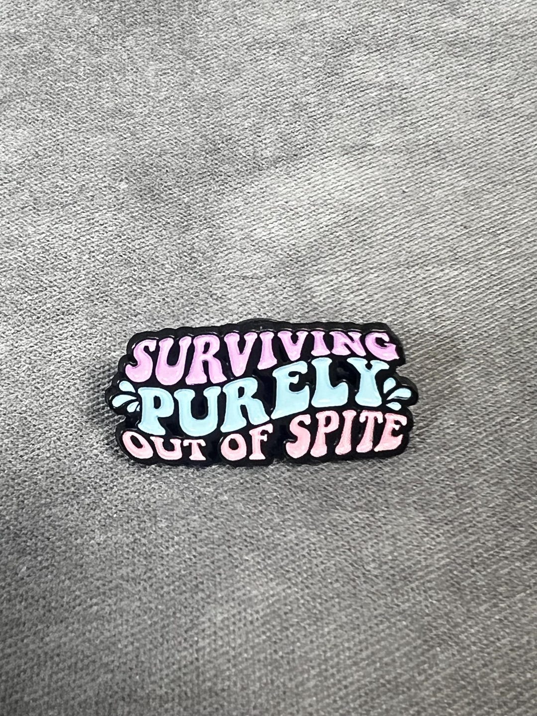 Surviving Purely Out of Spite Soft Enamel Lapel Pin - Etsy