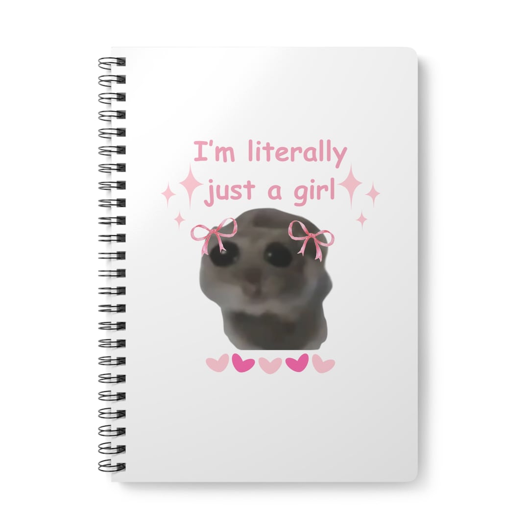Im Literally Just A Girl Notebook, Cute Sad Hamster, Notepad, Viral ...