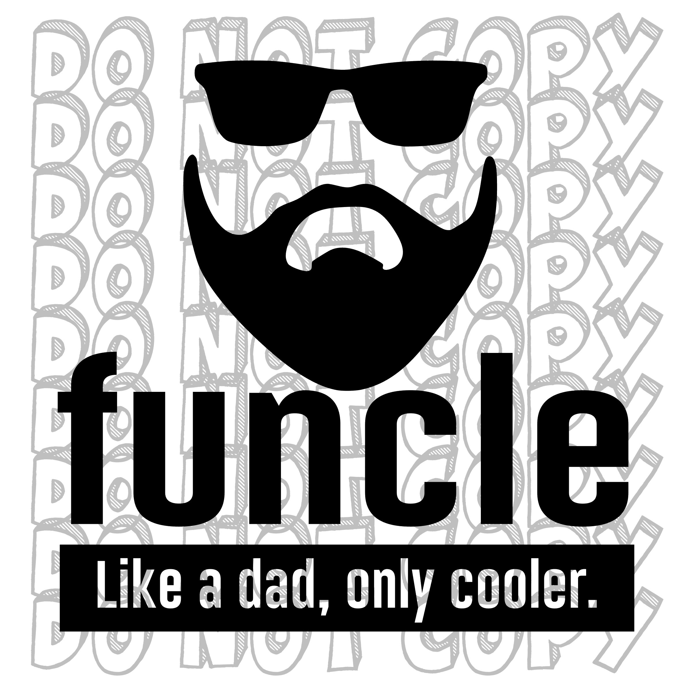Funcle Like a Dad, Only Cooler SVG, Uncle Design, Cool Uncle SVG ...