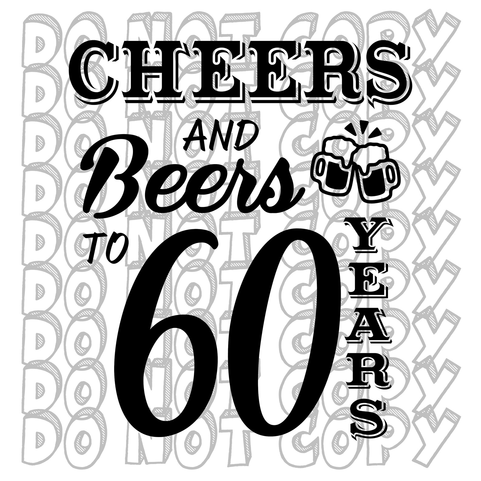 Cheers & Beers to 60 Years, 60th Birthday SVG, 60 Years, Birthday ...