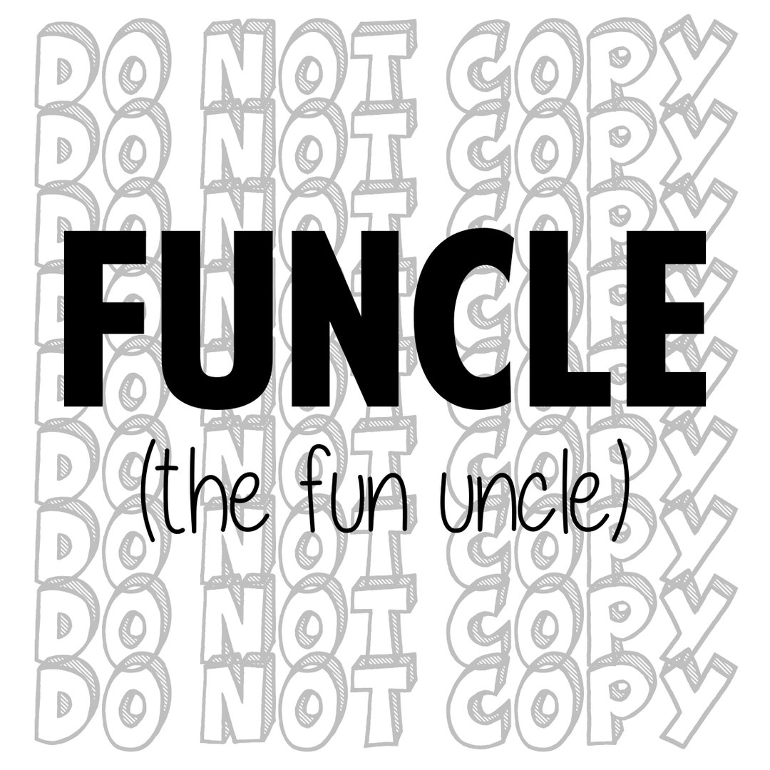Funcle (the Fun Uncle) SVG, Uncle Design, Cool Uncle SVG, Funcle SVG ...