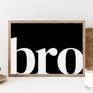 Printable Bro Sign, Bro Wall Art, Trendy Boys Room Print, Bro Print for ...