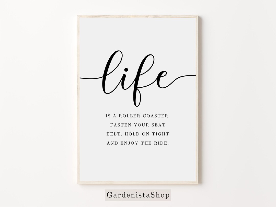 Life is A Roller Coaster Quote Wall Print, Funny Life Quote Wall Art ...