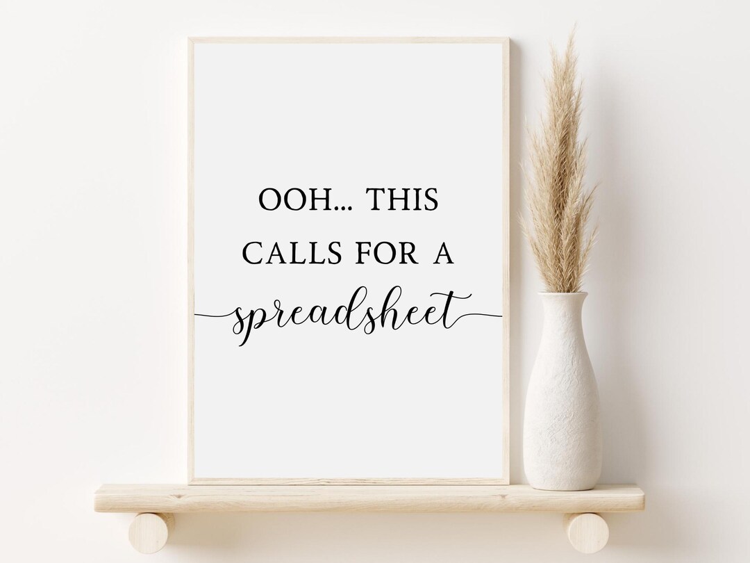 Accounting Humor Print, Spreadsheet Quote, CPA Office Decor (digital ...