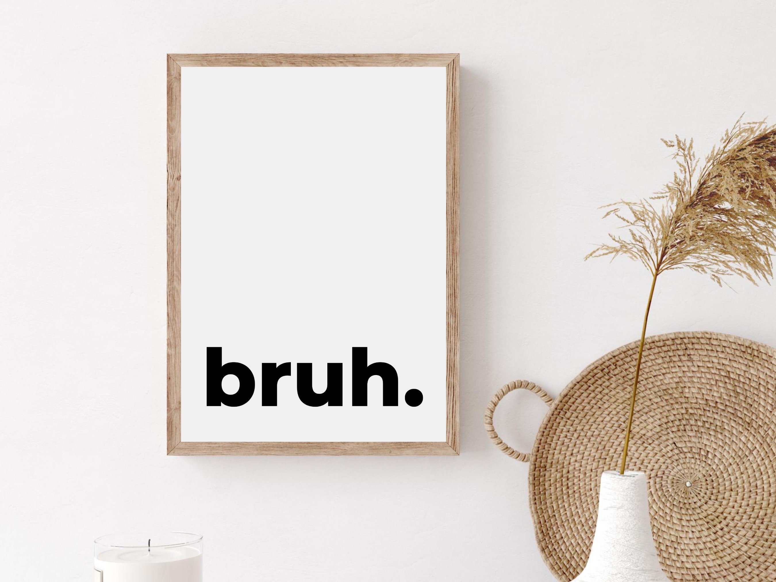 Bruh Sign, Printable Bruh Poster, Teen Boy Room Wall Art, Teenager Room ...
