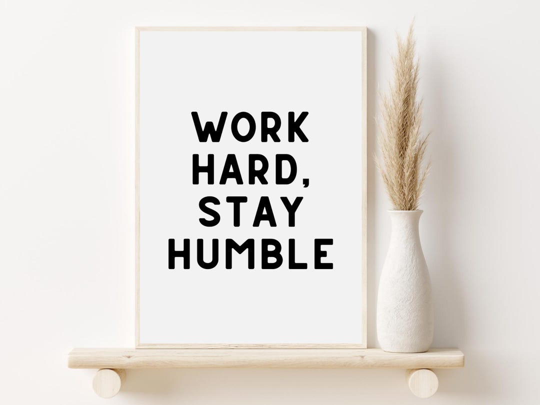 Work Hard Stay Humble Quote Wall Print, Work Motivation Wall Print ...