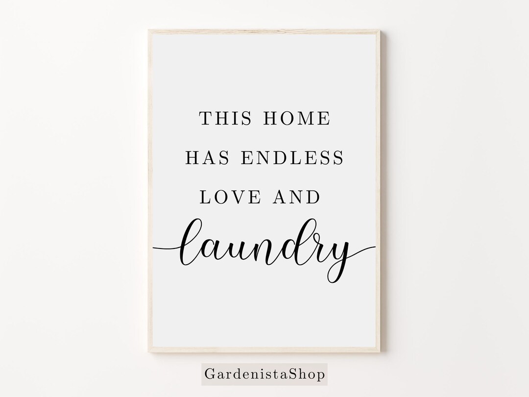 This Home Has Endless Love and Laundry Wall Sign, Printable Laundry ...